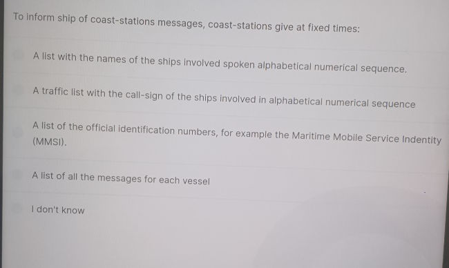 To inform ship of coast-stations messages, | StudyX