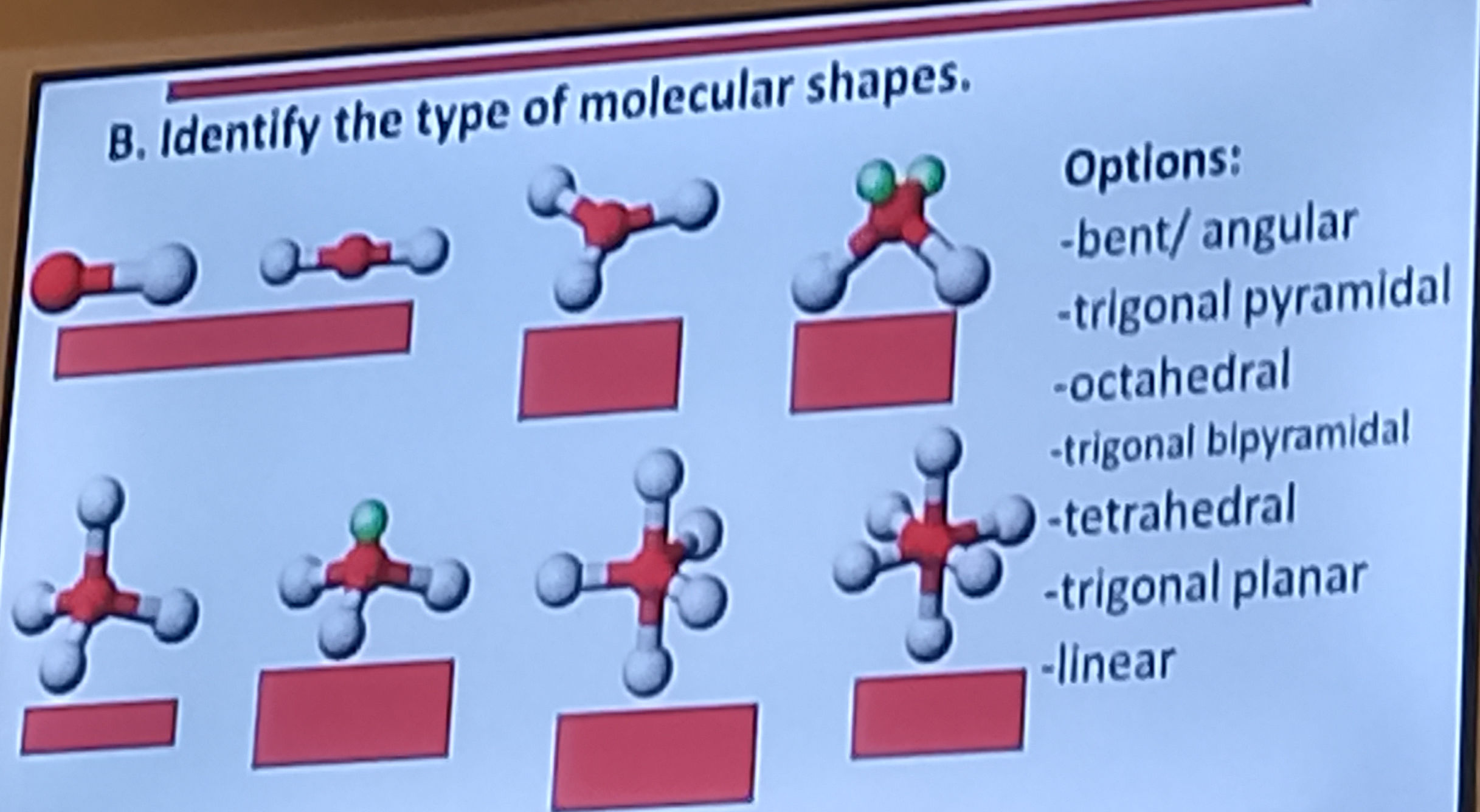 B Identify the type of molecular shapes | StudyX