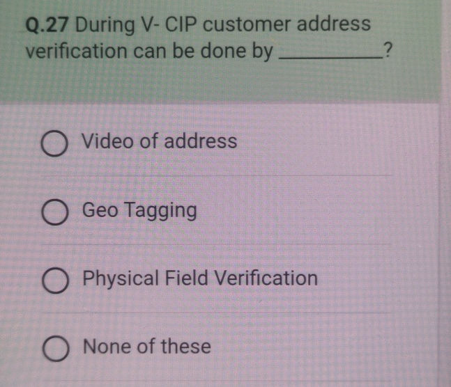 Q27 During V- CIP customer address | StudyX