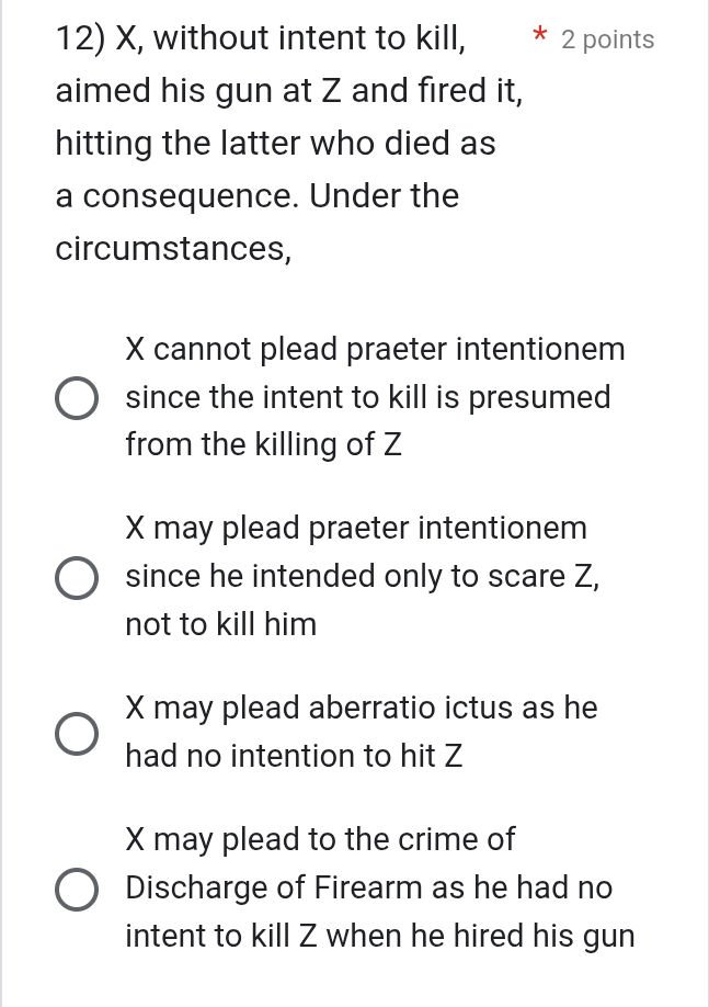 12) X without intent to kill aimed his gun | StudyX
