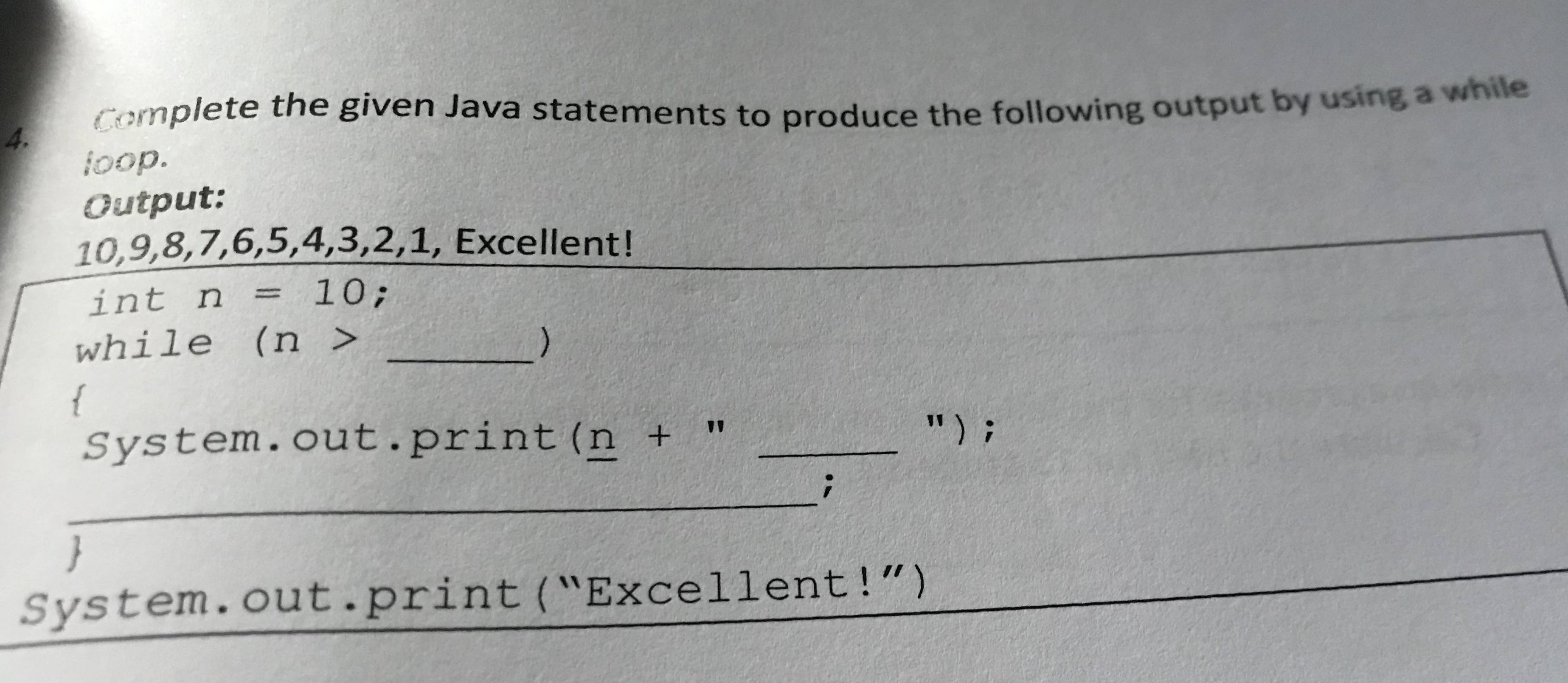 Complete the given Java statements to | StudyX