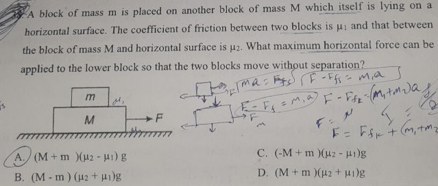 A block of mass m is placed on another block
