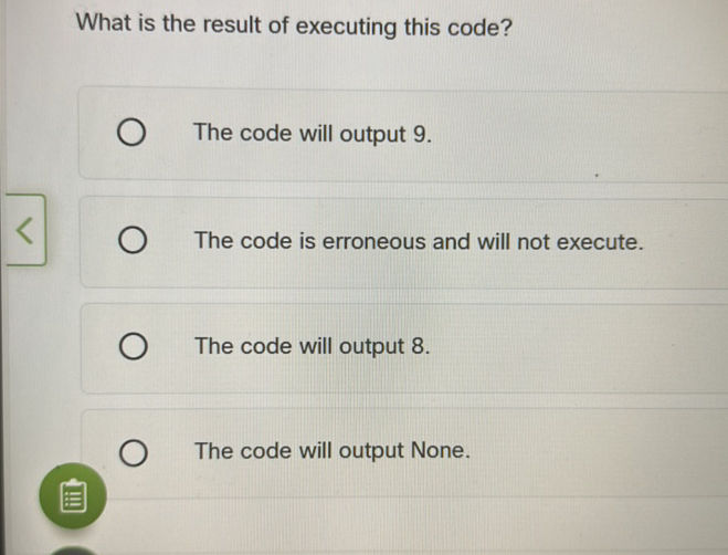What is the result of executing this code? | StudyX
