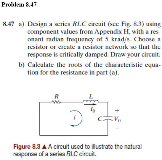 847 a) Design a series RLC circuit (see Fig | StudyX