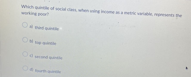 Which quintile of social class, when using | StudyX