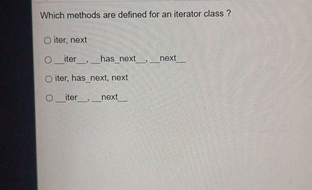 Which methods are defined for an iterator | StudyX
