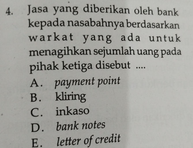 4. Jasa yang diberikan oleh bank kepada | StudyX