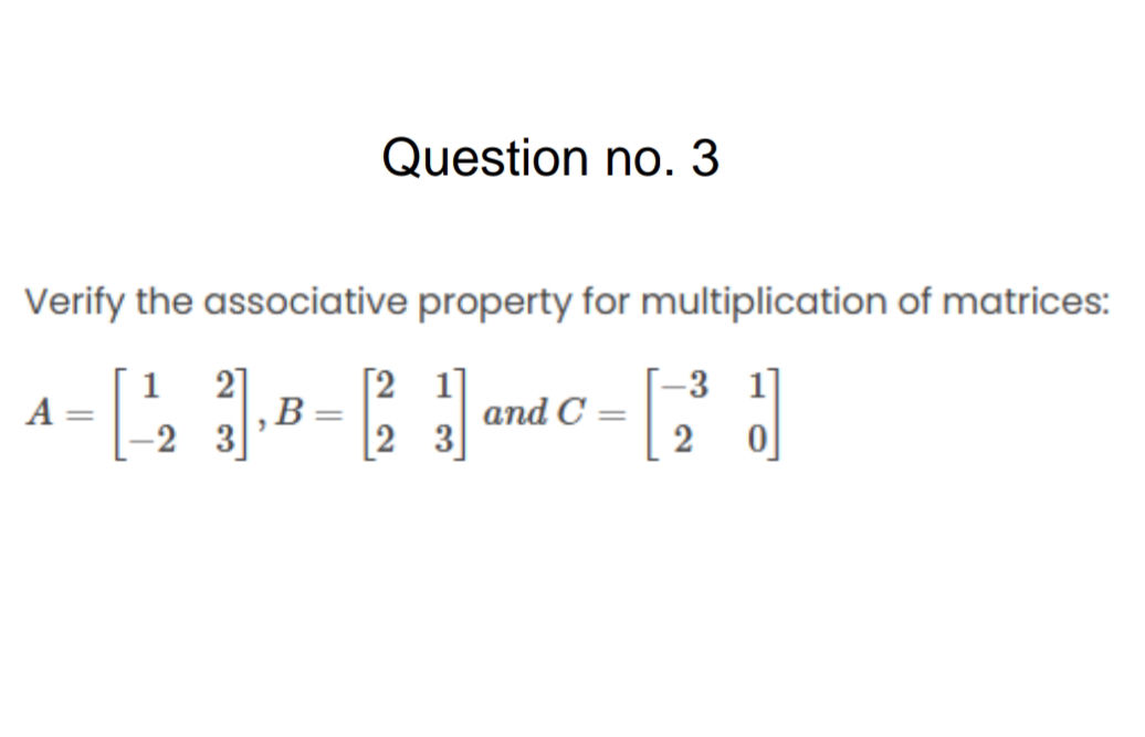 Verify the associative property for | StudyX
