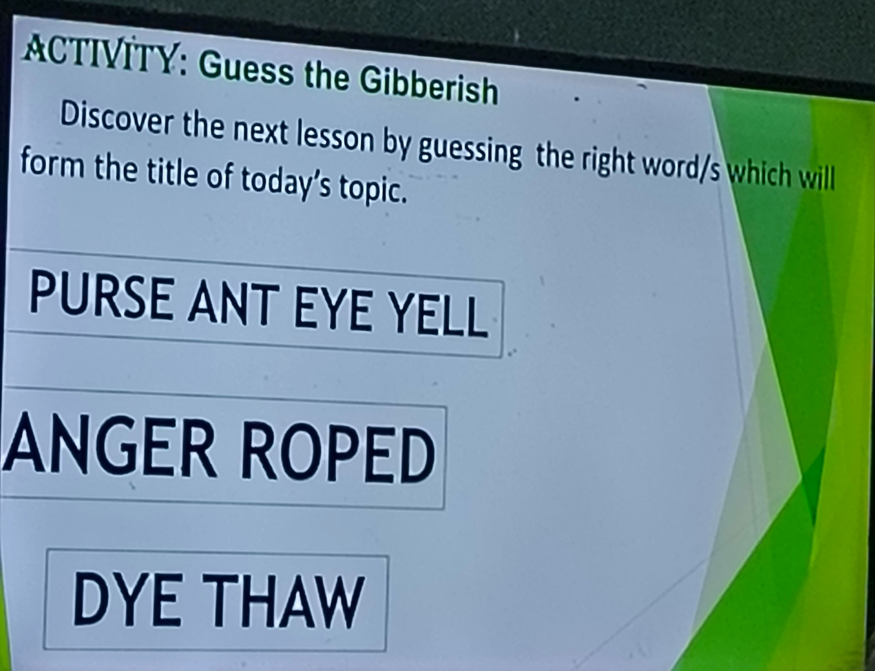 ACTIVITY Guess the Gibberish Discover the | StudyX