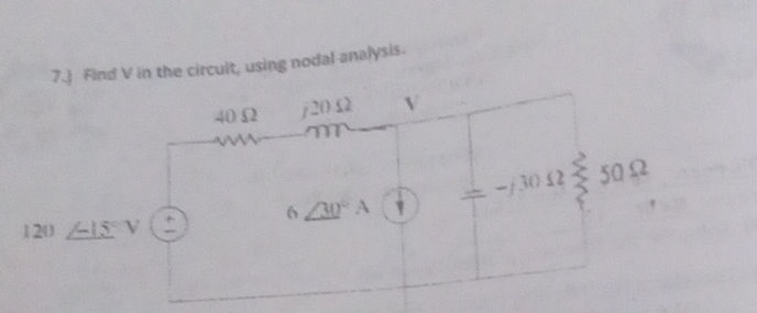 7) Find V in the circuit using nodal | StudyX