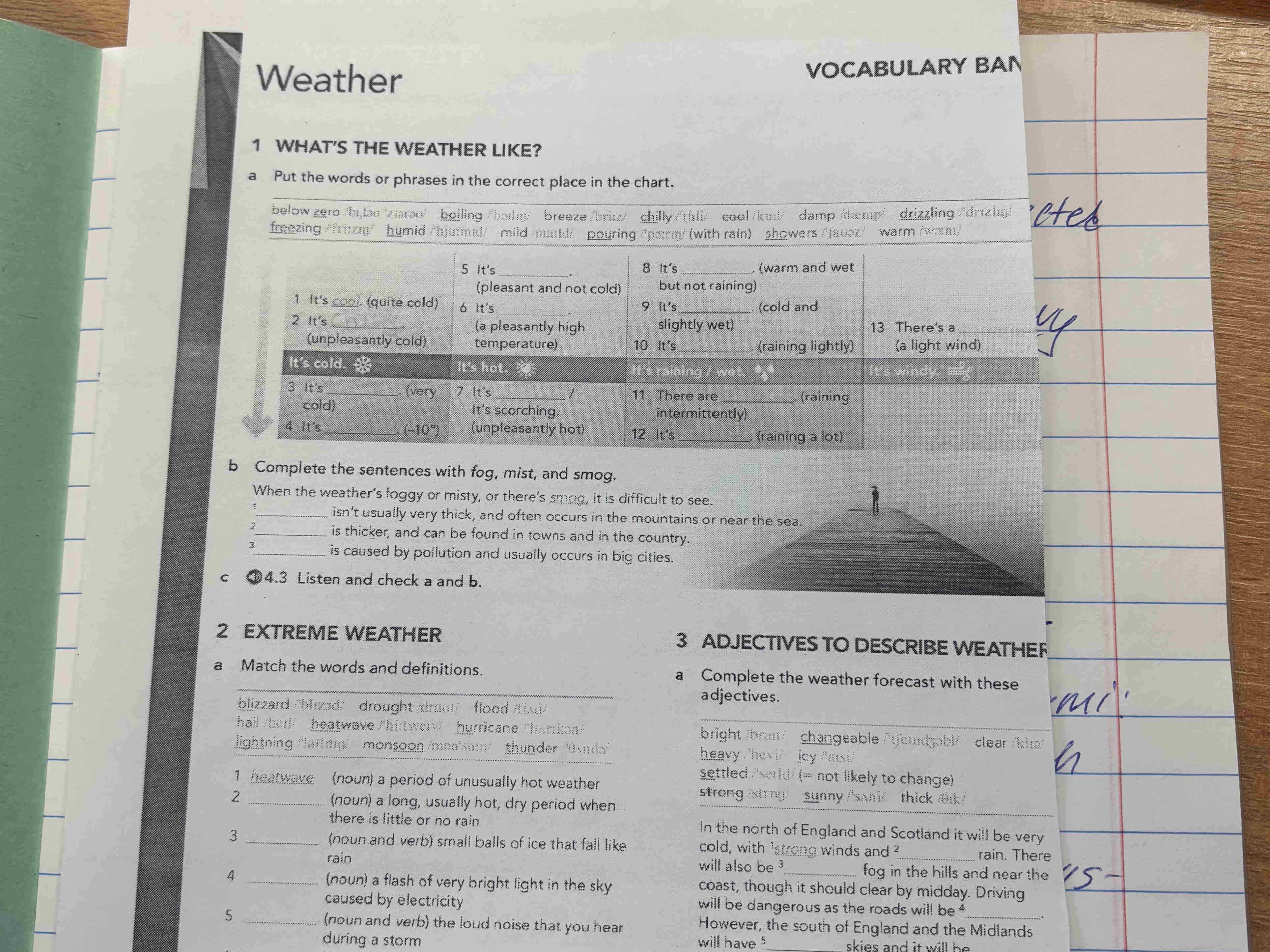 1 WHATS THE WEATHER LIKE a Put the words or
