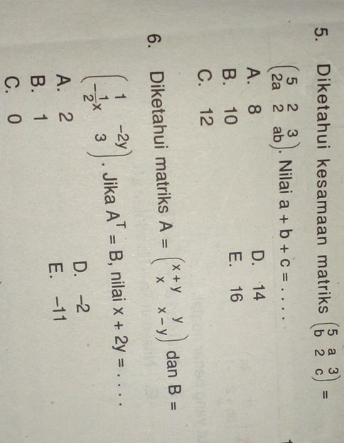 5. Diketahui kesamaan matriks $ 5 2 2a | StudyX