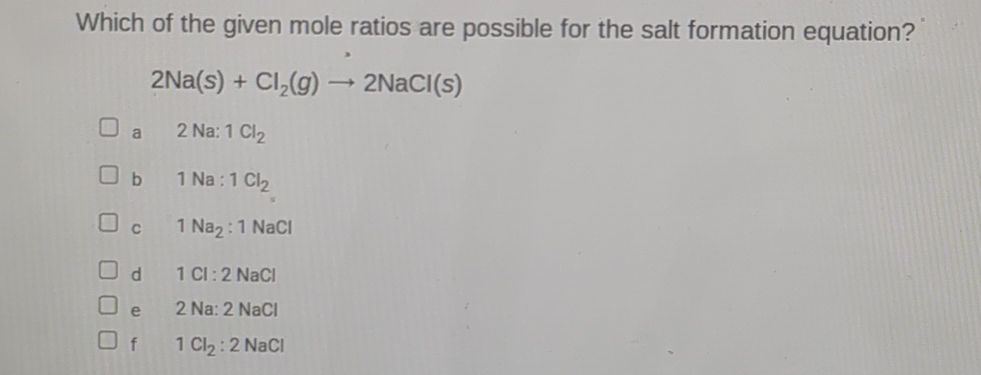Which of the given mole ratios are possible | StudyX
