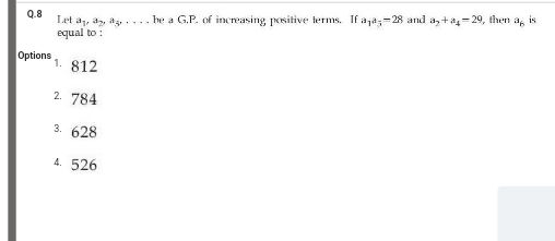 Let a1 a2 a3 es be a GP of increasing