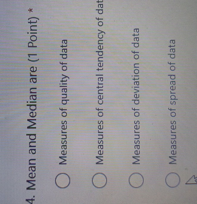 4. Mean and Median are (1 Point) * Measures | StudyX