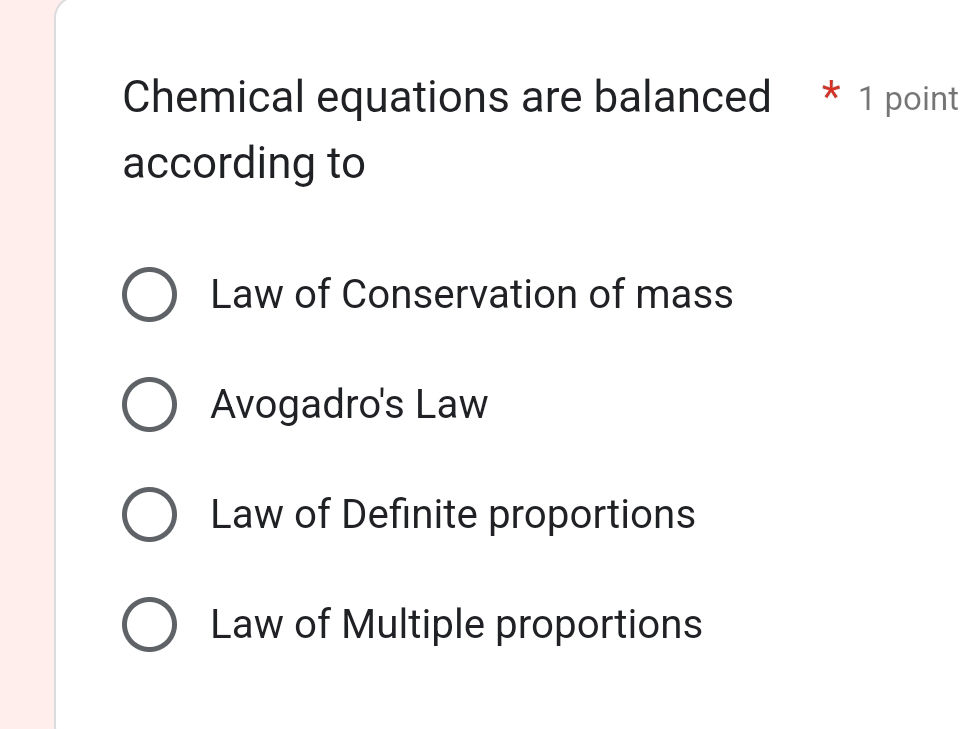 Chemical equations are balanced according to | StudyX