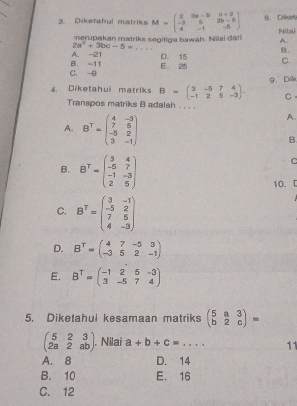 3 Diketahui matriks M = 2 3a-b 6+2 -3 5 | StudyX