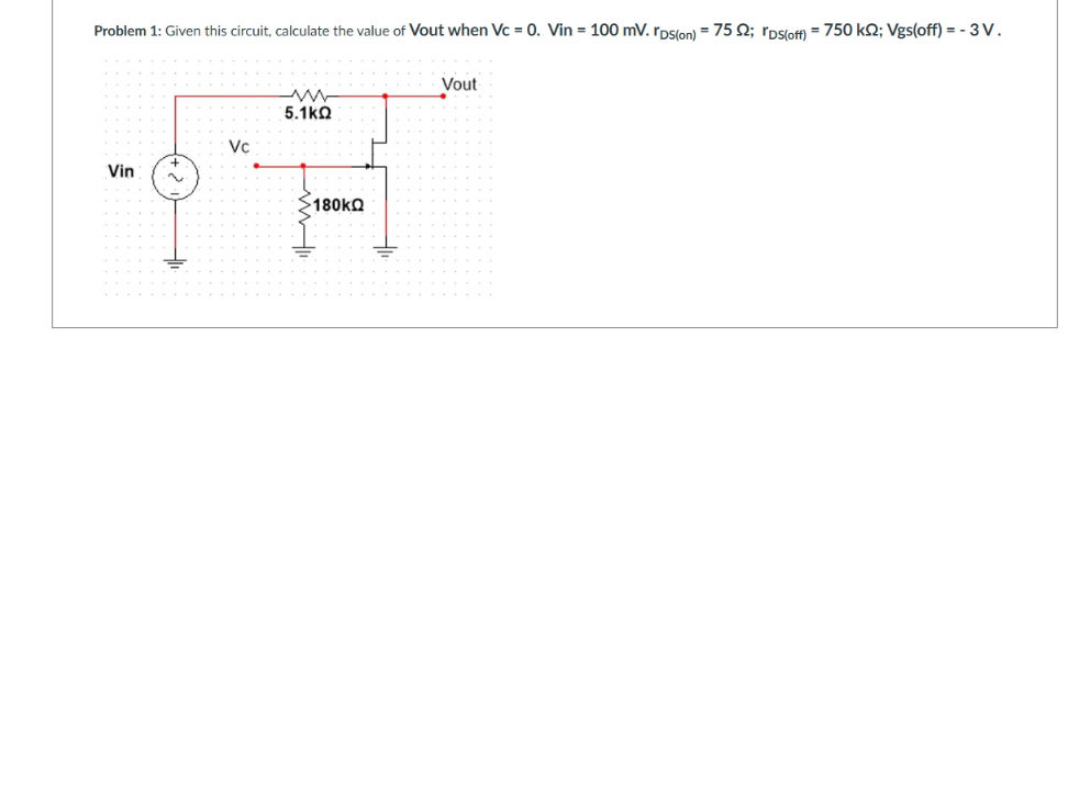 Problem 1 Given this circuit calculate the | StudyX