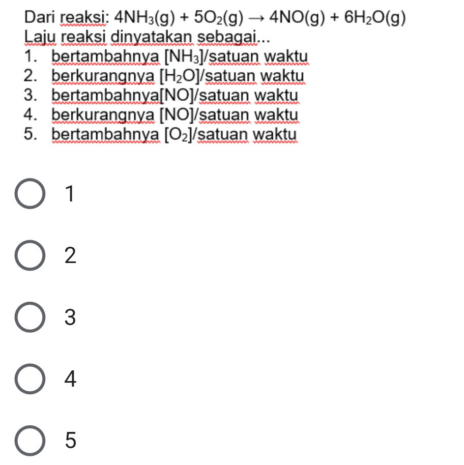 Dari reaksi 4NH3(g) + 5O2(g) 4NO(g) + | StudyX