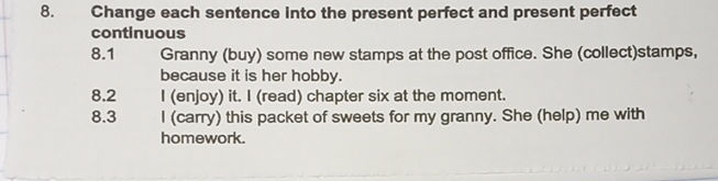 8 Change each sentence into the present | StudyX