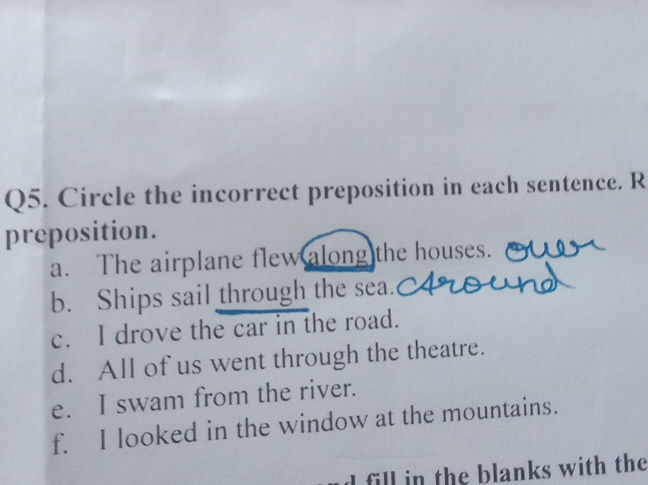 Q5. Circle the incorrect preposition in each | StudyX