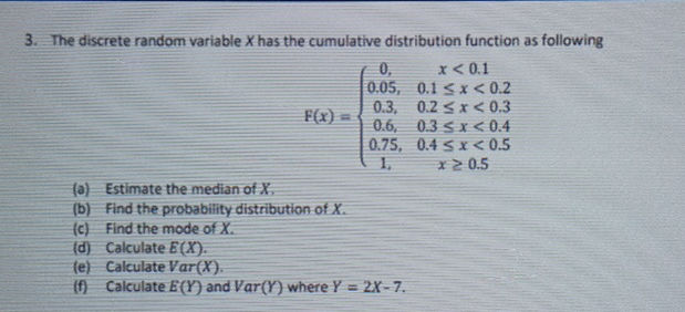 3 The discrete random variable (X) has the | StudyX