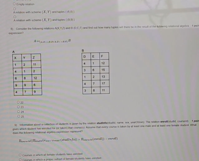 8) Consider the following relations A(XYZ) | StudyX