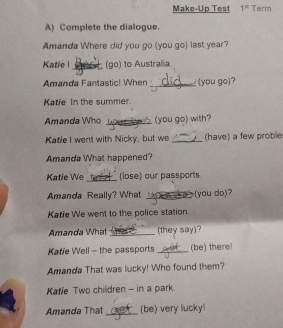 A) Complete the dialogue. Amanda Where did | StudyX
