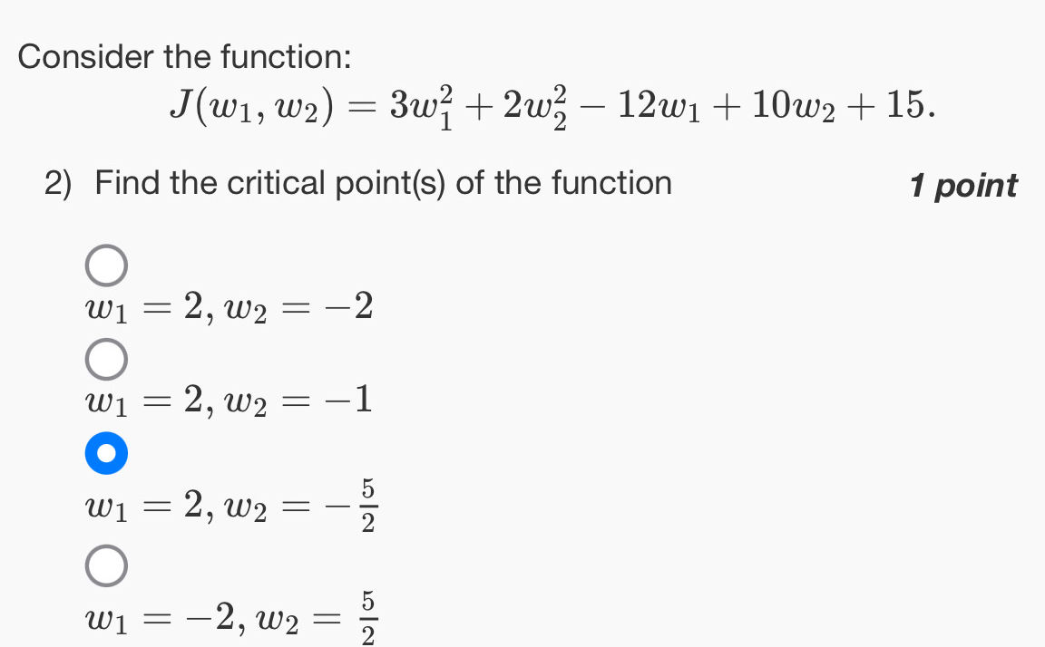Consider the function J(w1 w2) = 3w1 + 2w2