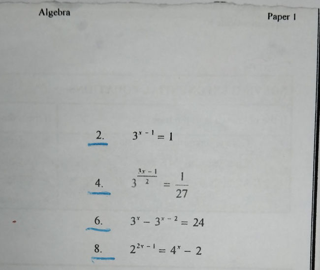 Algebra Paper 1 2. $3^{x-1}=1$ 4. $3^{ {3