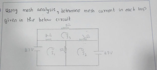Using mesh analysis determine mesh current | StudyX