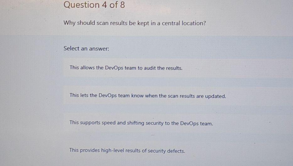 Question 4 of 8 Why should scan results be | StudyX