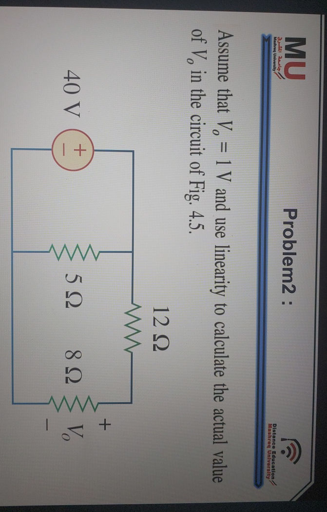 Assume that Vs = 1 V and use linearity to | StudyX