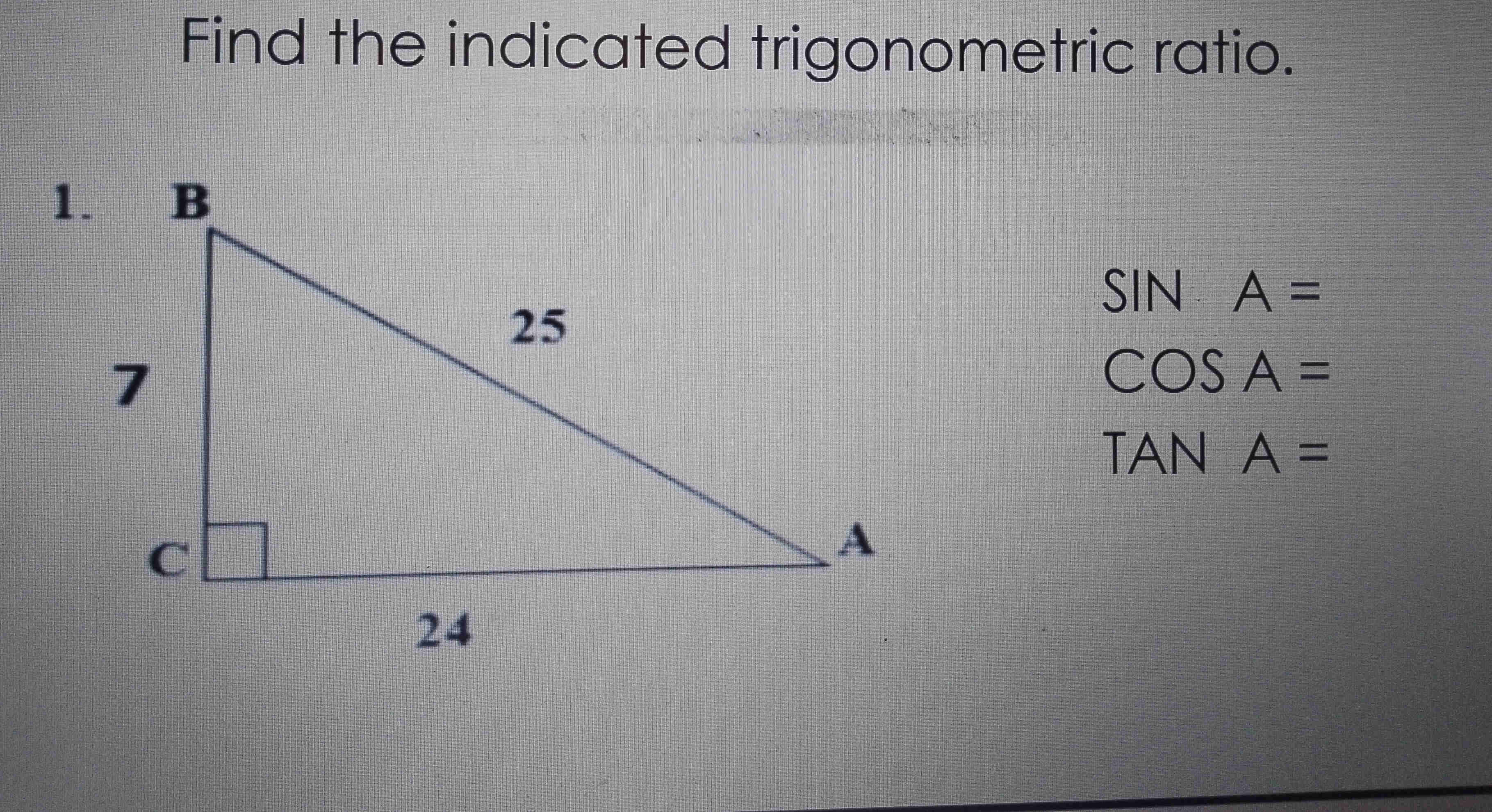 Find the indicated trigonometric ratio 1 B | StudyX