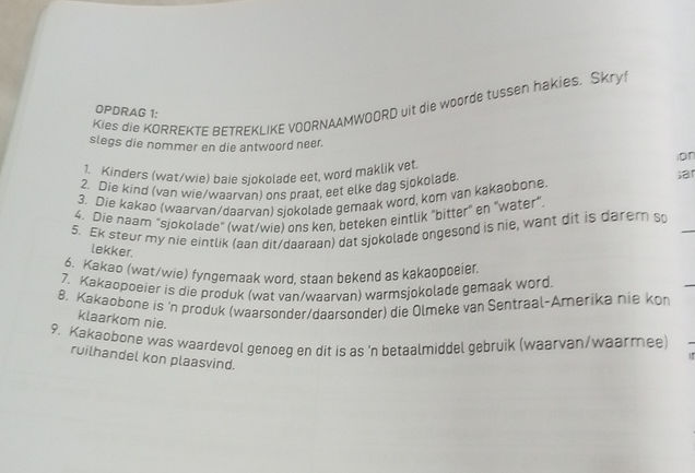 OPDRAG 1 Kies die KORREKTE BETREKLIKE | StudyX