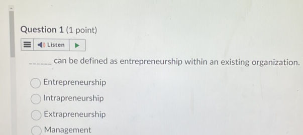 Question 1 (1 point) ____ can be defined as | StudyX