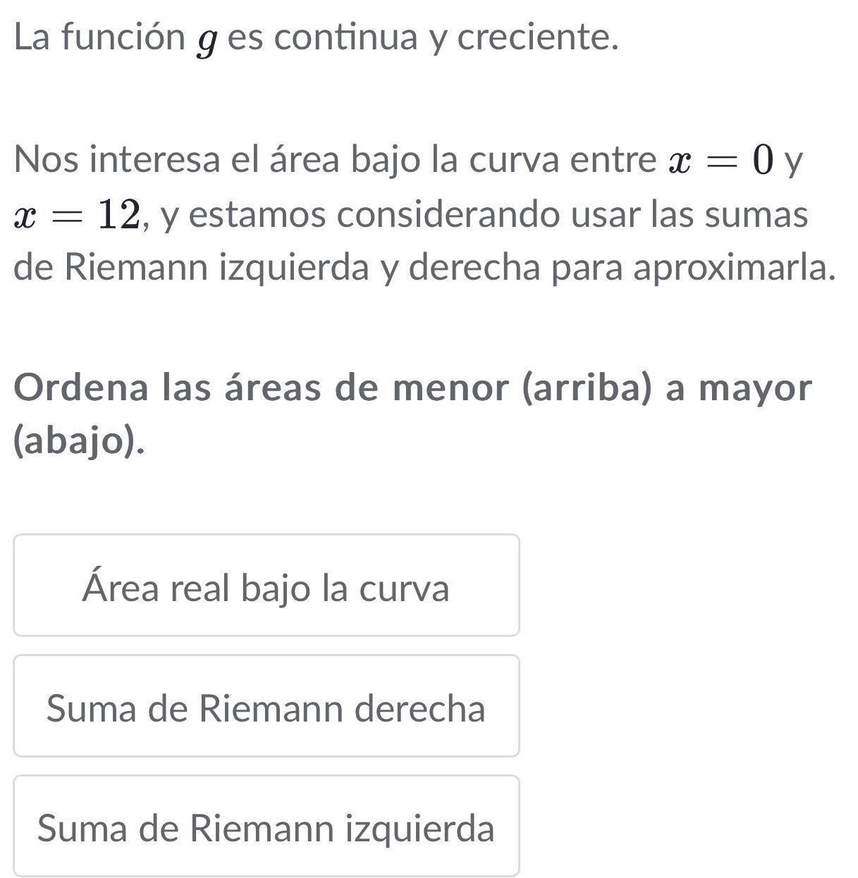 La funcin g es continua y creciente Nos | StudyX