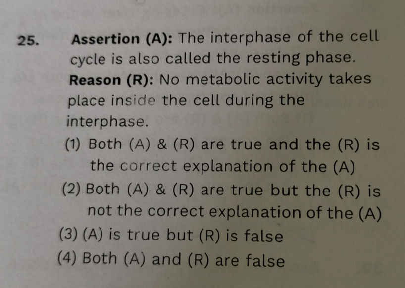 25. Assertion (A): The interphase of the | StudyX