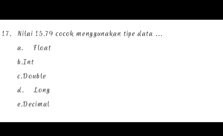 17. Nilai 15,79 cocok menggunakan tipe data | StudyX