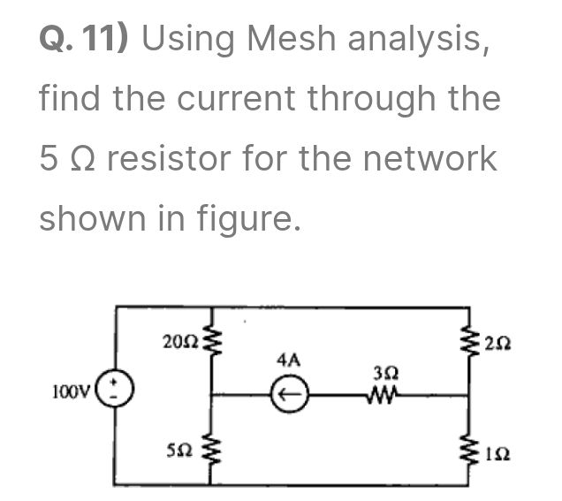 Q 11) Using Mesh analysis find the current | StudyX