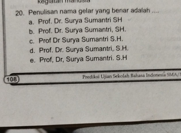 20 Penulisan nama gelar yang benar adalah a | StudyX