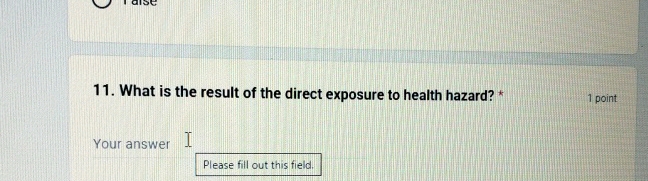 11 What is the result of the direct exposure
