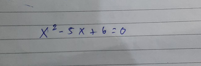 Solve Quadratic Equation x^2 - 5x + 6 = 0 | StudyX