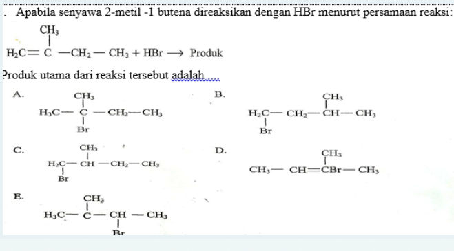 Apabila senyawa 2-metil-1 butena direaksikan | StudyX