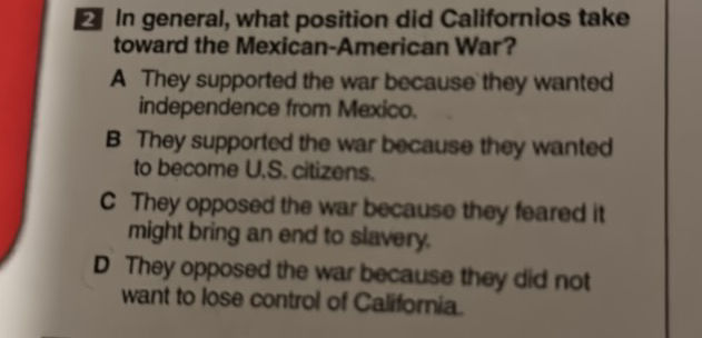 2 In general what position did Californios | StudyX