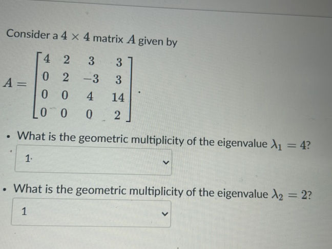 Consider a 4 4 matrix A given by A = 4 2 | StudyX