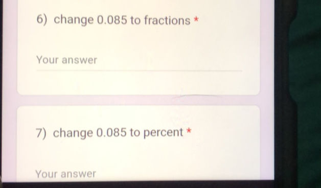 6) change 0.085 to fractions 7) change 0.085