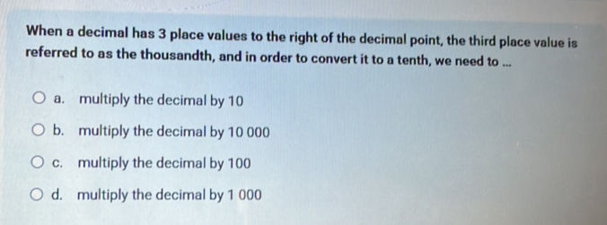 When a decimal has 3 place values to the | StudyX