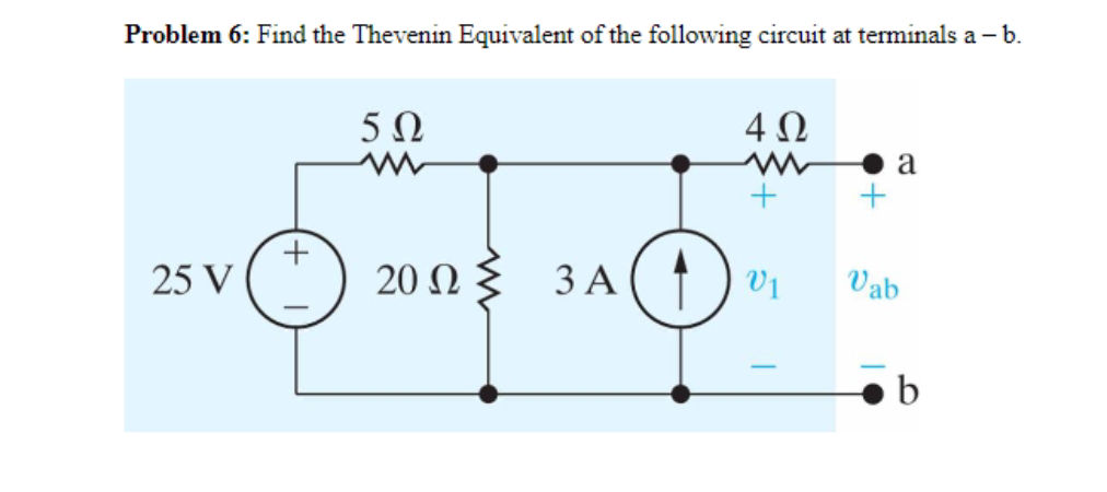Problem 6 Find the Thevenin Equivalent of | StudyX