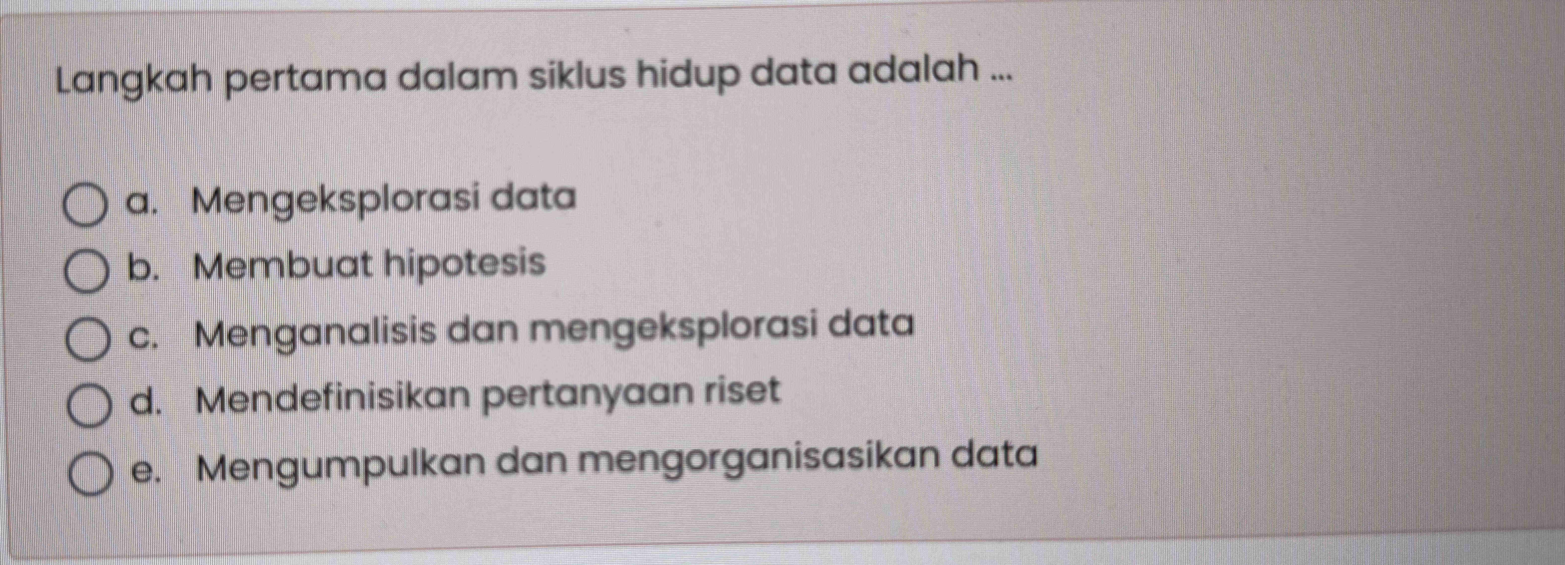 Langkah pertama dalam siklus hidup data | StudyX